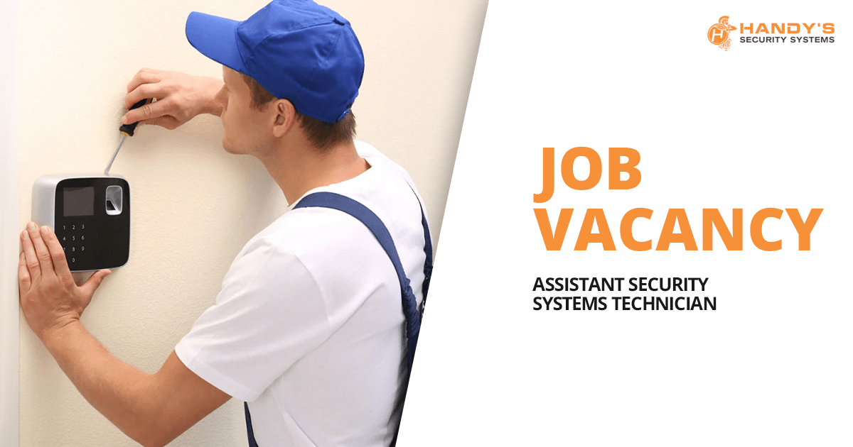 Handy's Security Systems - Assistant Security Systems Technician
